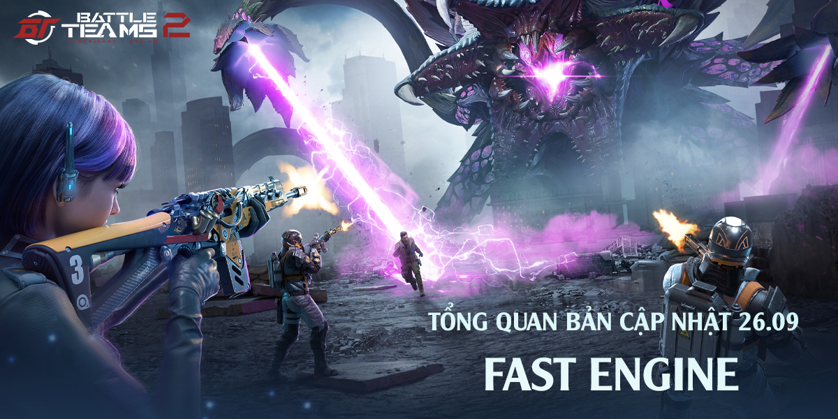 Tổng quan Bản Cập Nhật mới ‘Fast Engine” ngày 26.09.2024.